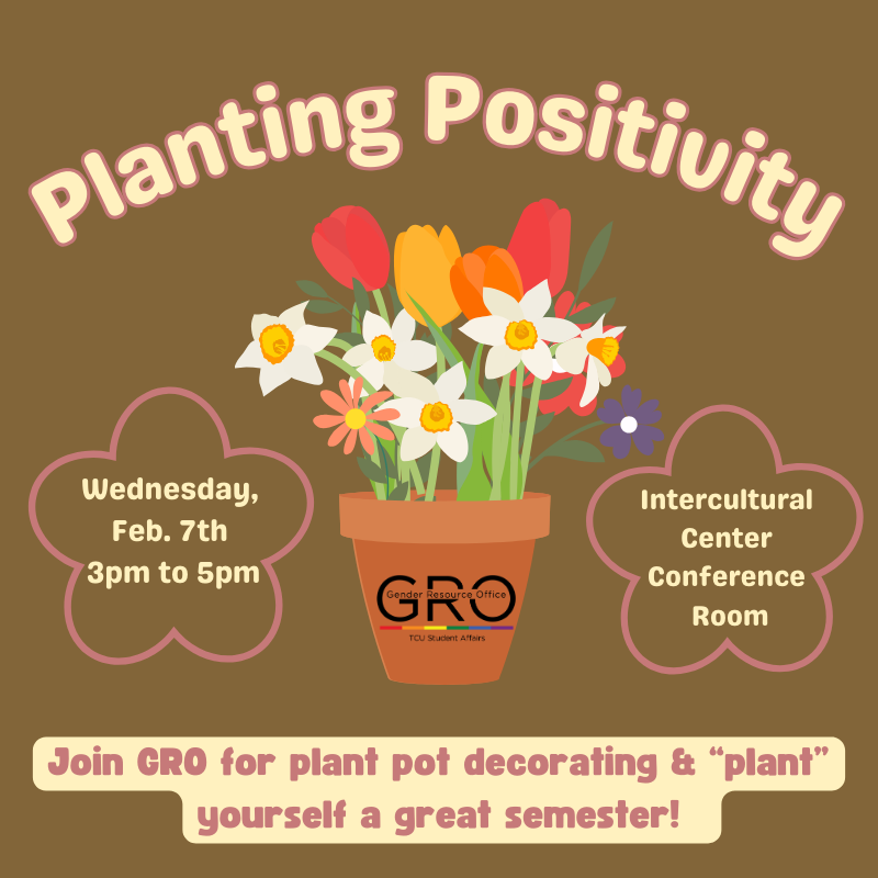 What2Do@TCU | Planting Positivity