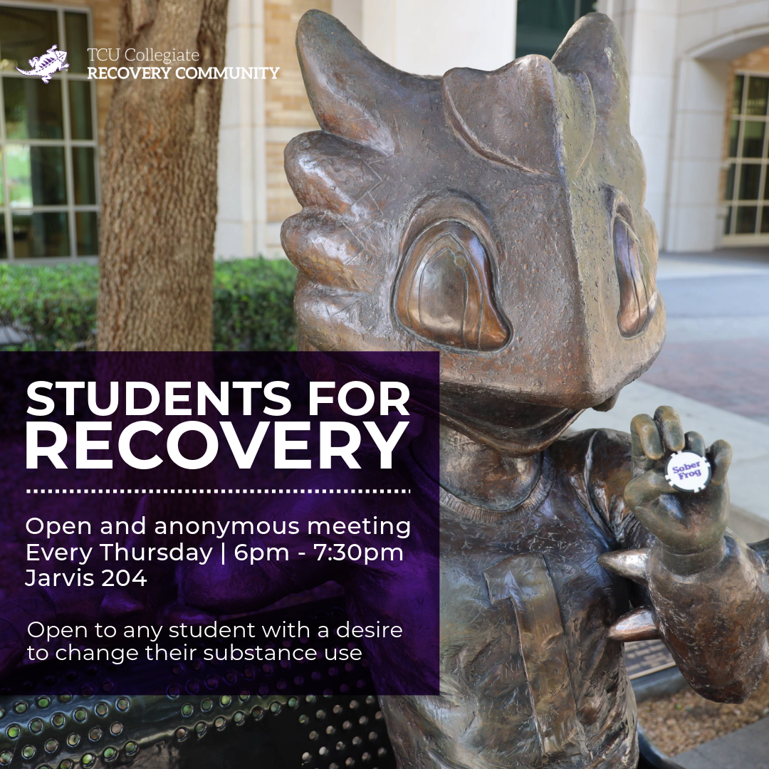 What2Do@TCU | Collegiate Recovery Community weekly open meeting